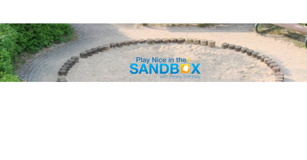 Disrupt the Workplace Sandbox - Play Nice In The Sandbox